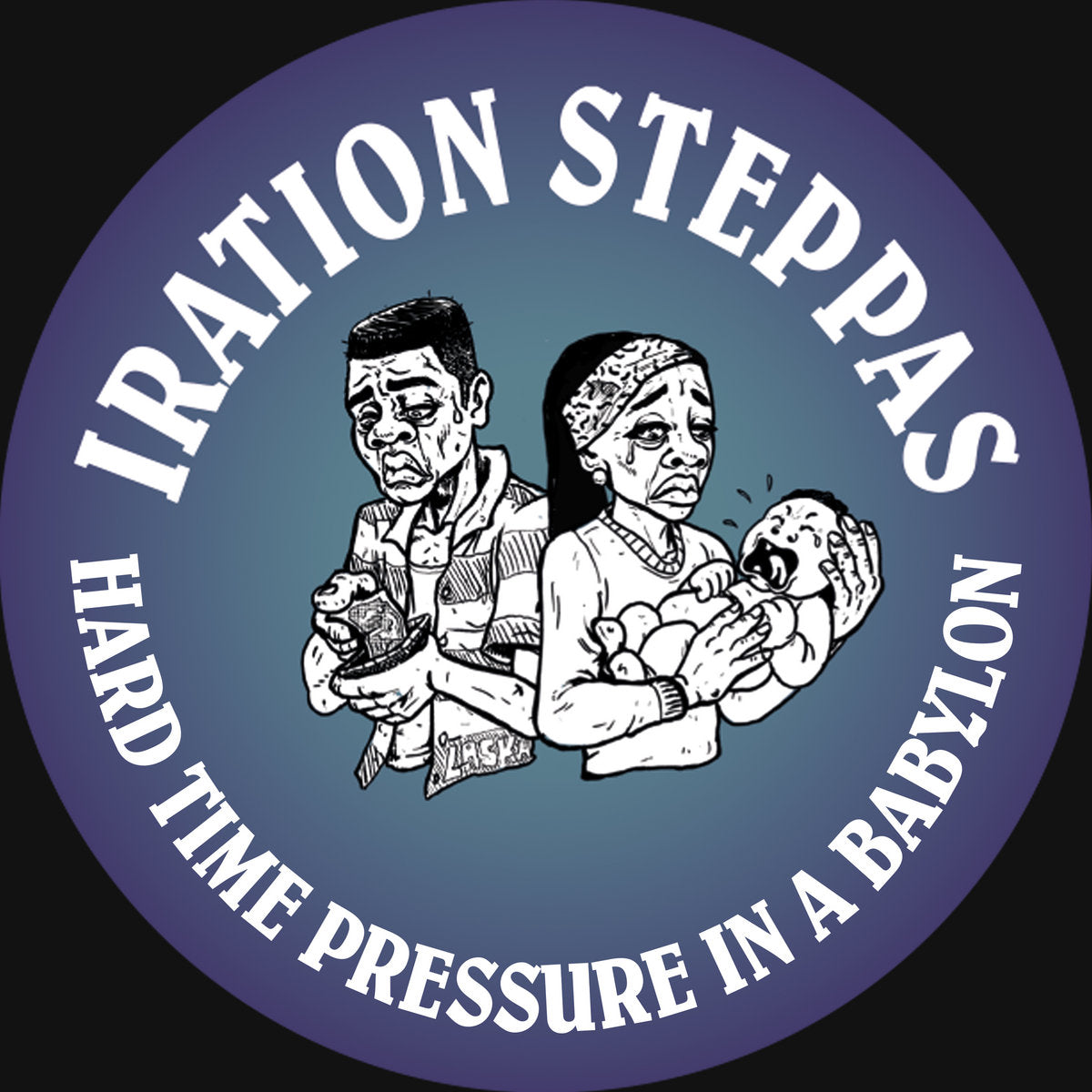 Iration Steppas - Hard Time Pressure In A Babylon – RWDFWD