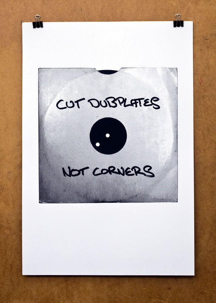 Cut Dubplates Not Corners Screen Print – RWDFWD